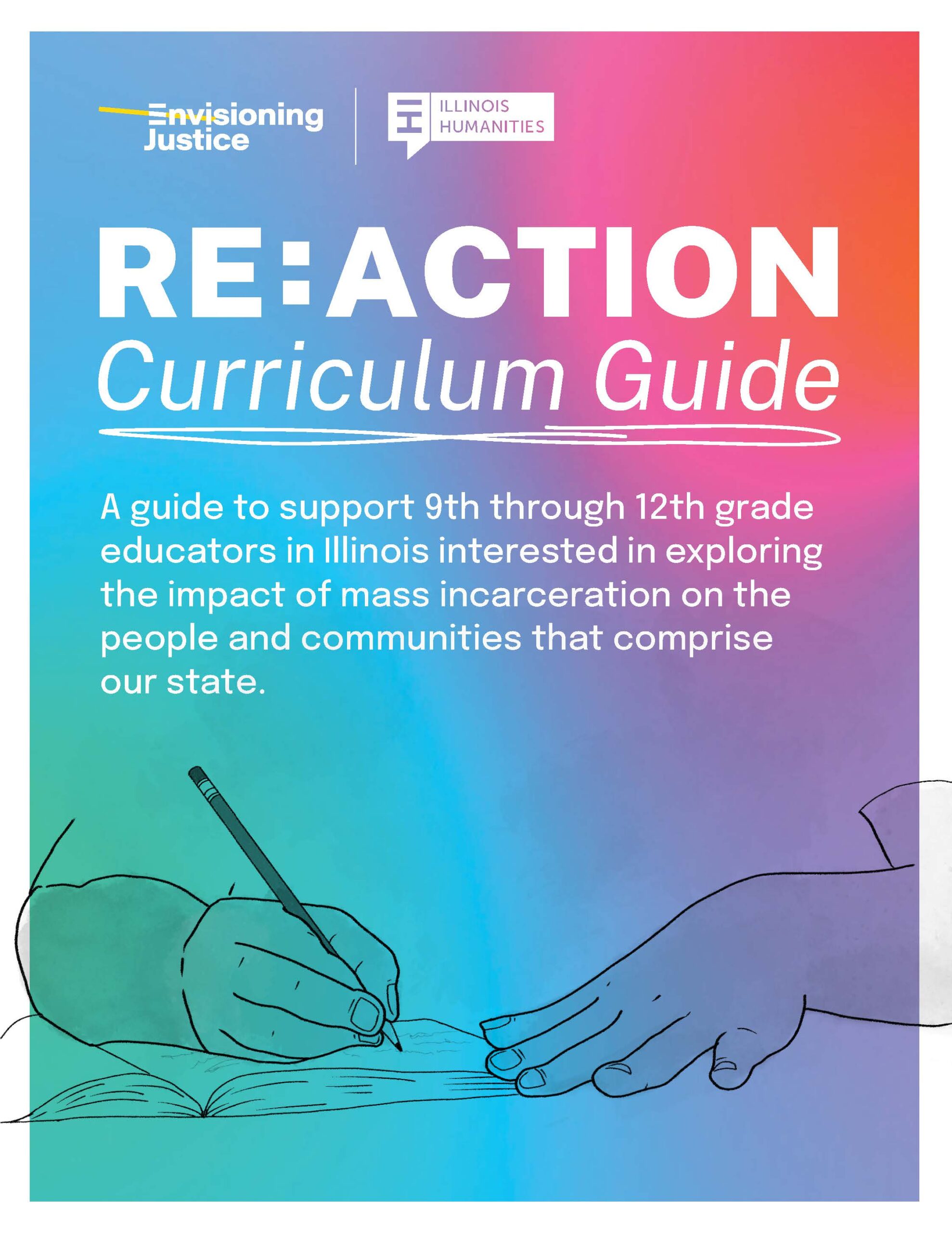 The RE:ACTION Curriculum Guide - Envisioning Justice RE:ACTION
